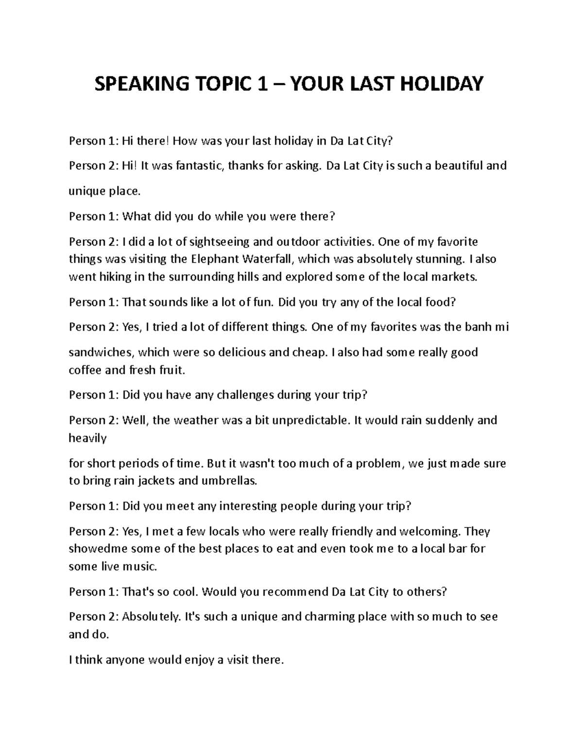 Speaking B1 - gsdf - SPEAKING TOPIC 1 – YOUR LAST HOLIDAY Person 1: Hi ...