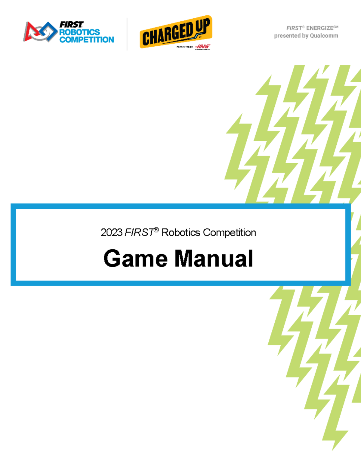 Charged UP - 2023 FIRST ® Robotics Competition Game Manual Contents ii ...