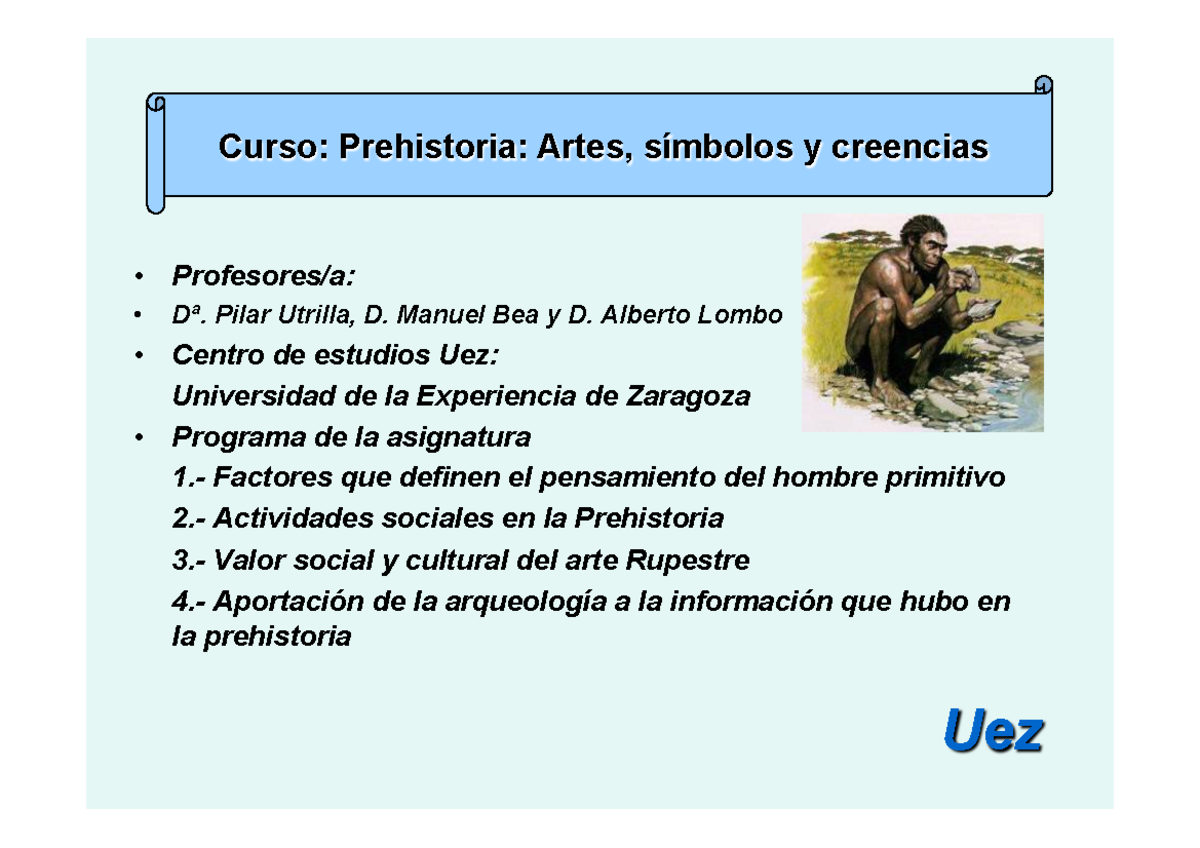 Prehistoria1.- Factores que definen el pensamiento del hombre primitivo ...