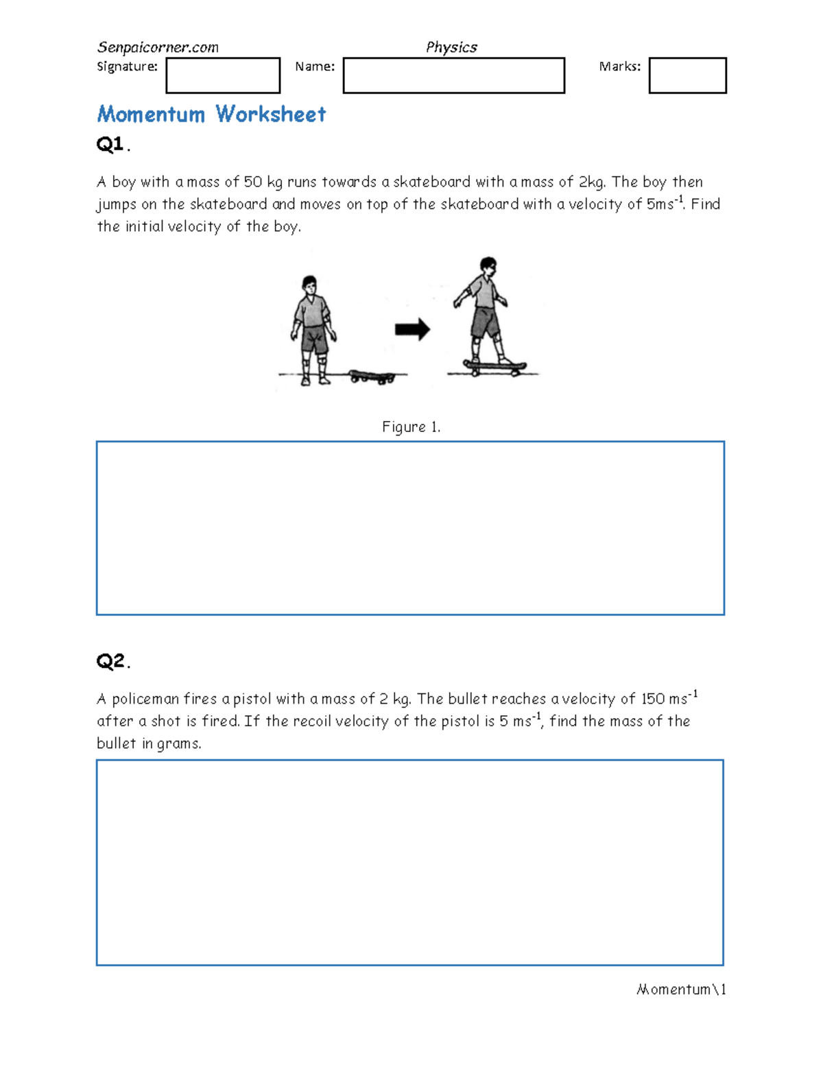 Chapter 1 - Momentum - Senpaicorner Physics Signature: Name: Marks ...