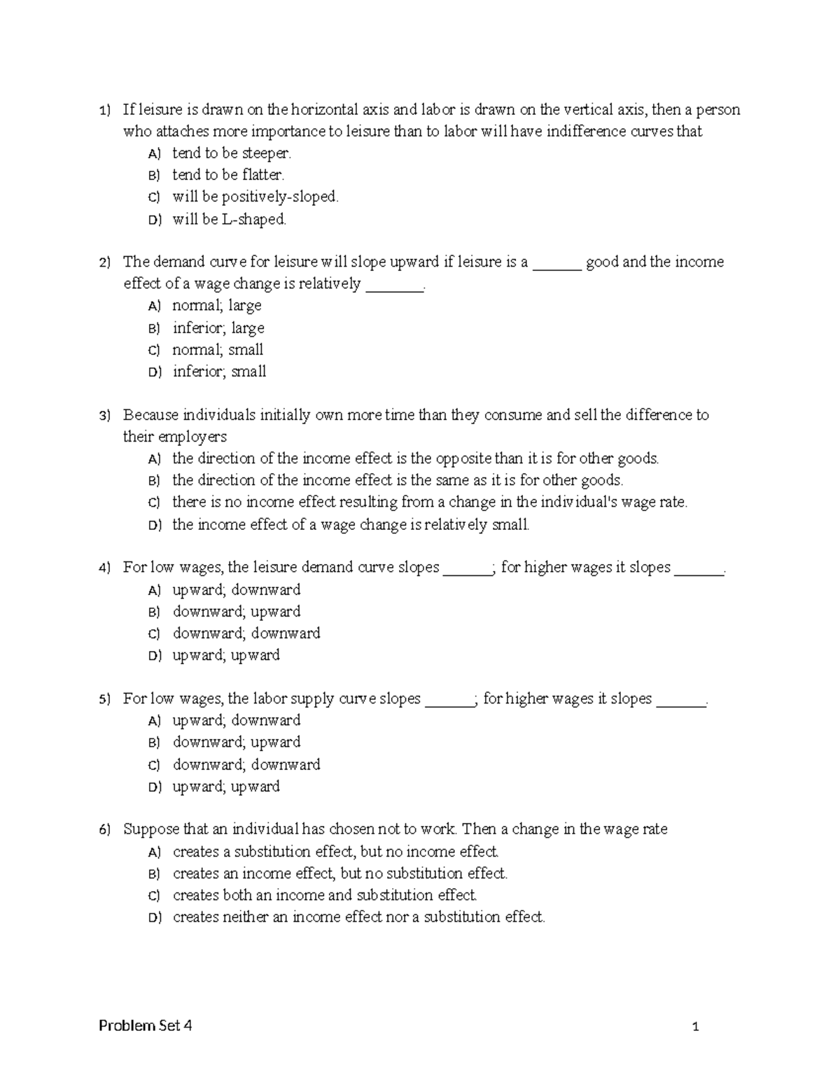 Problem Set 4 - 1) If leisure is drawn on the horizontal axis and labor ...