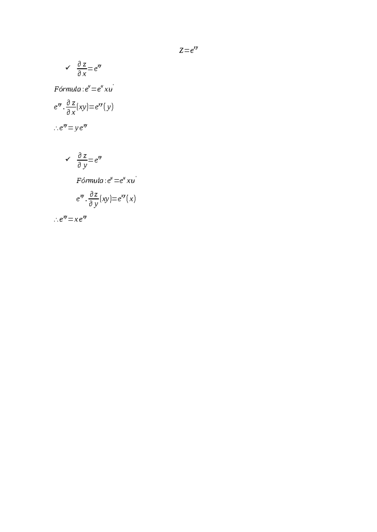 Ejercicio 15 - Matemática III - Z=e xy ∂ z ∂ x =e xy Fórmula : e u =e u x u ' e xy . ∂ z ∂ x ...