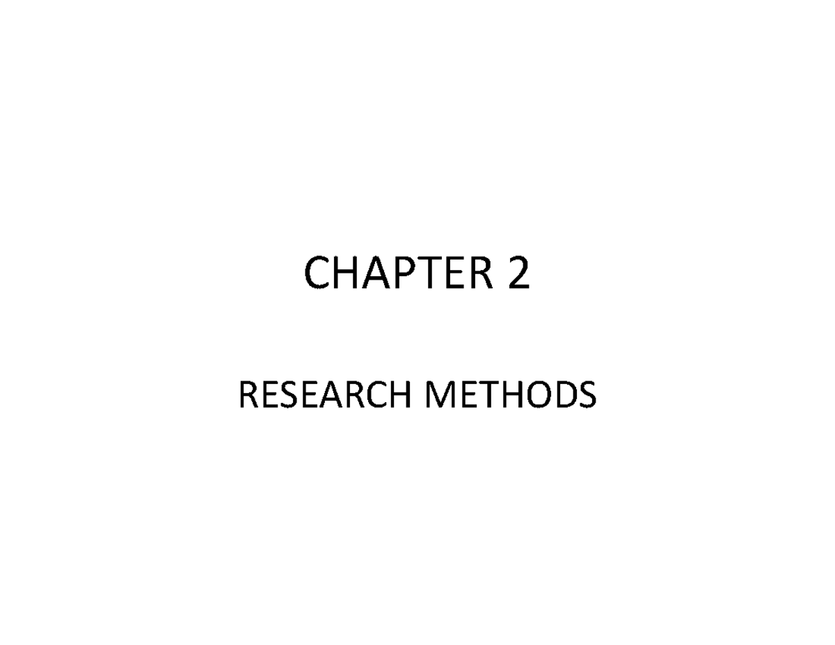 Chapter 2 - 1ppg - lec notes - CHAPTER 2 RESEARCH METHODS ...