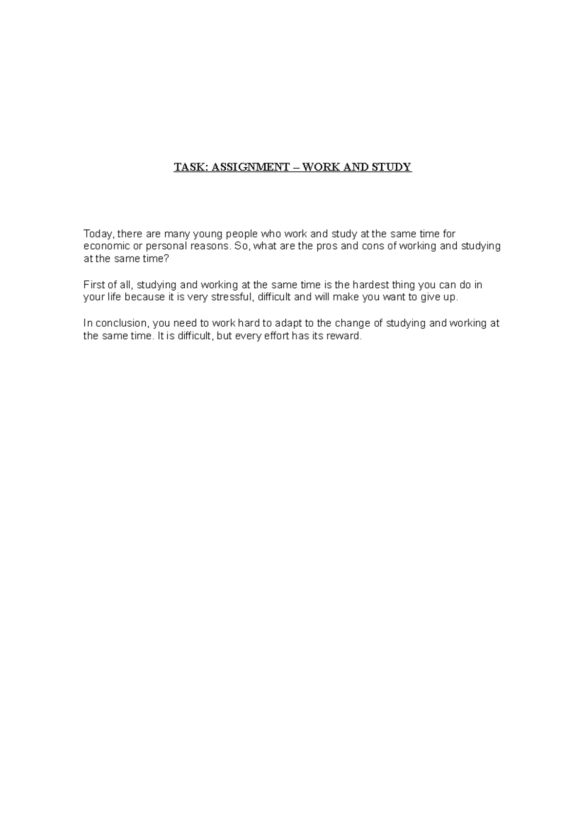 Task 4 - task 4 - TASK: ASSIGNMENT – WORK AND STUDY Today, there are ...