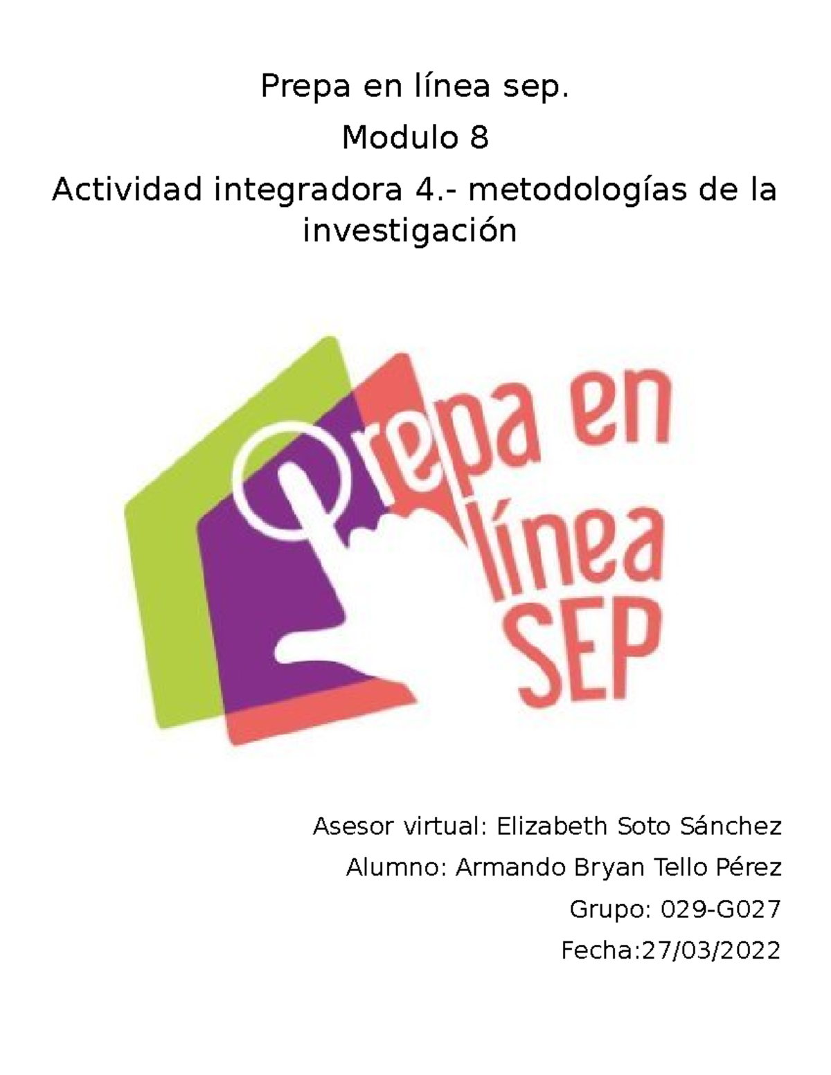 modulo 8 semana 2 act4 - Prepa en línea sep. Modulo 8 Actividad integradora 4.- metodologías de ...