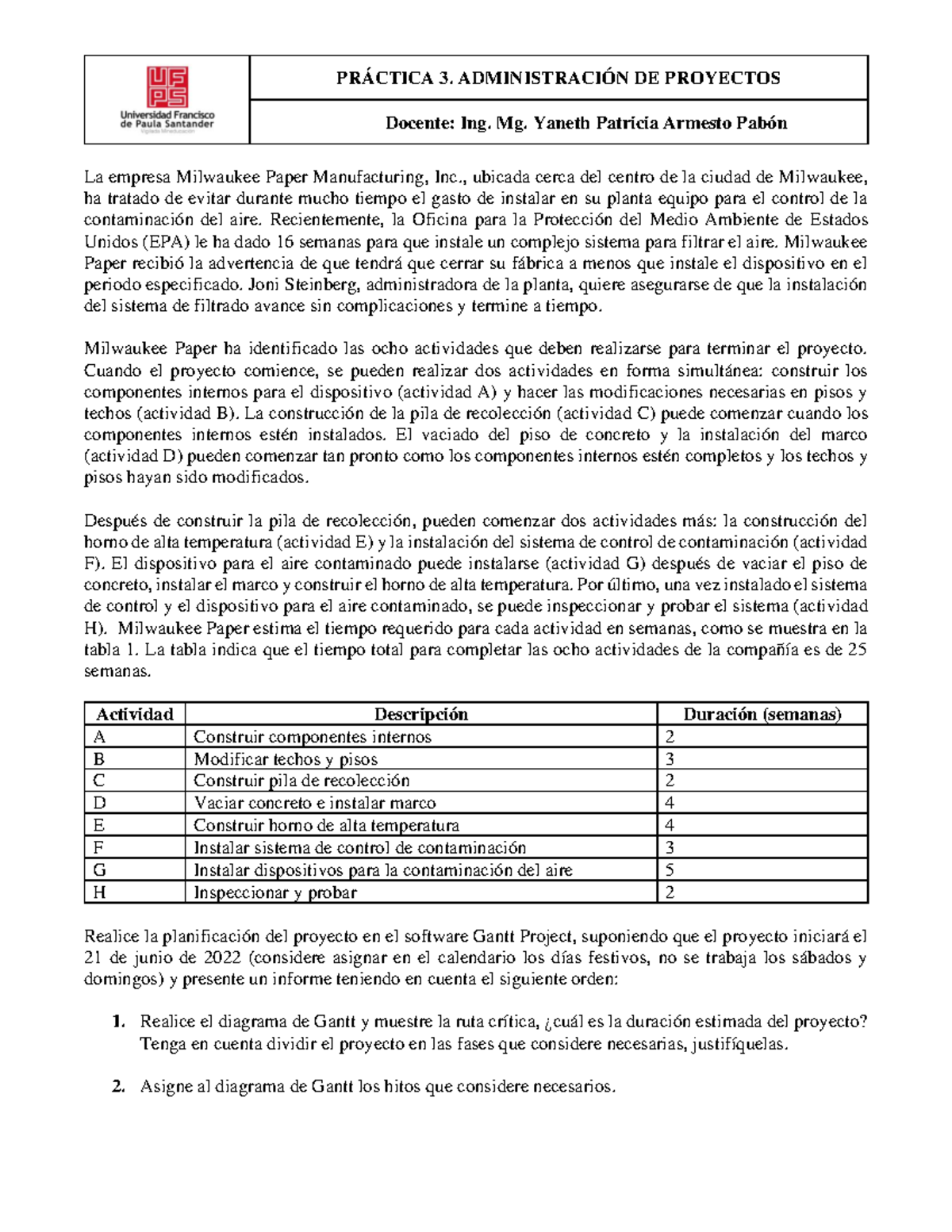 Practica 3 - gsdgsg - PRÁCTICA 3. ADMINISTRACIÓN DE PROYECTOS Docente: Ing. Mg. Yaneth Patricia ...
