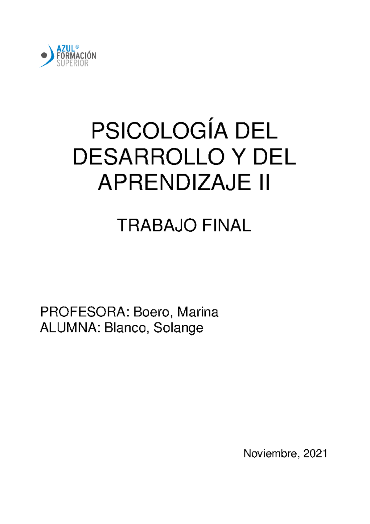 Blanco Solange, Trabajo Final Psicologia DEL Desarrollo Y DEL Aprendizaje II - PSICOLOGÍA DEL ...