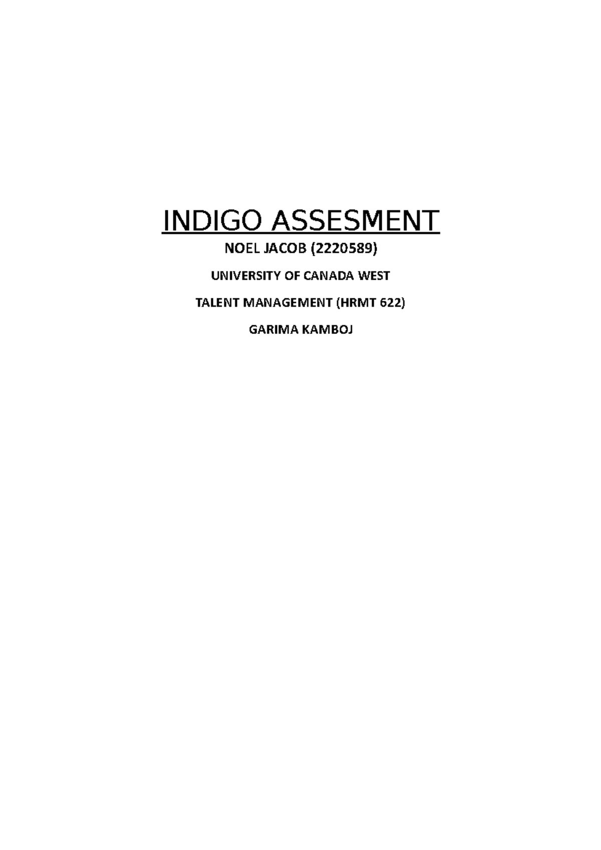 Indigo Assesment - INDIGO ASSESMENT NOEL JACOB (2220589) UNIVERSITY OF ...