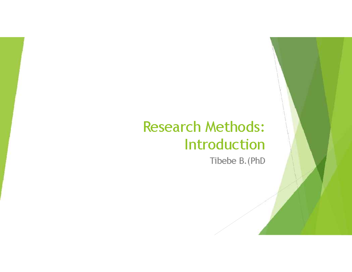 Chapter one- Introduction-1 - Research Methods: Introduction Tibebe B ...