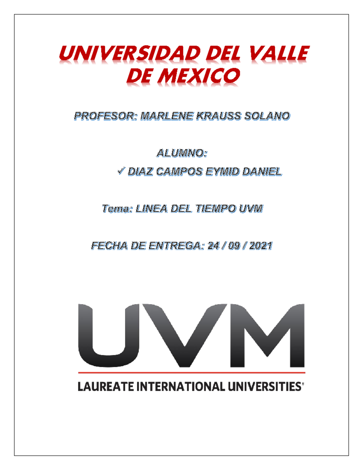 Linea del tiempo UVM HISTORIA Y VALORES - UNIVERSIDAD DEL VALLE DE ...