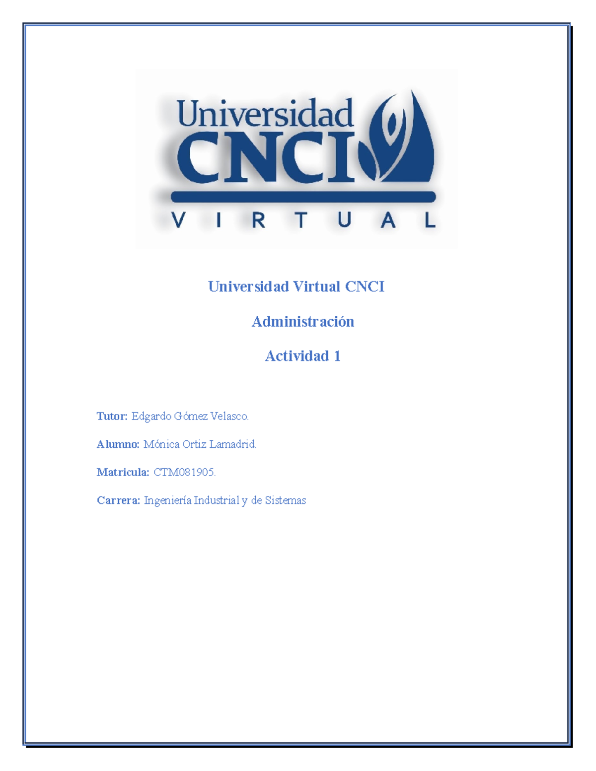 Administración actividad 1 - Universidad Virtual CNCI Administración Actividad 1 Tutor: Edgardo ...