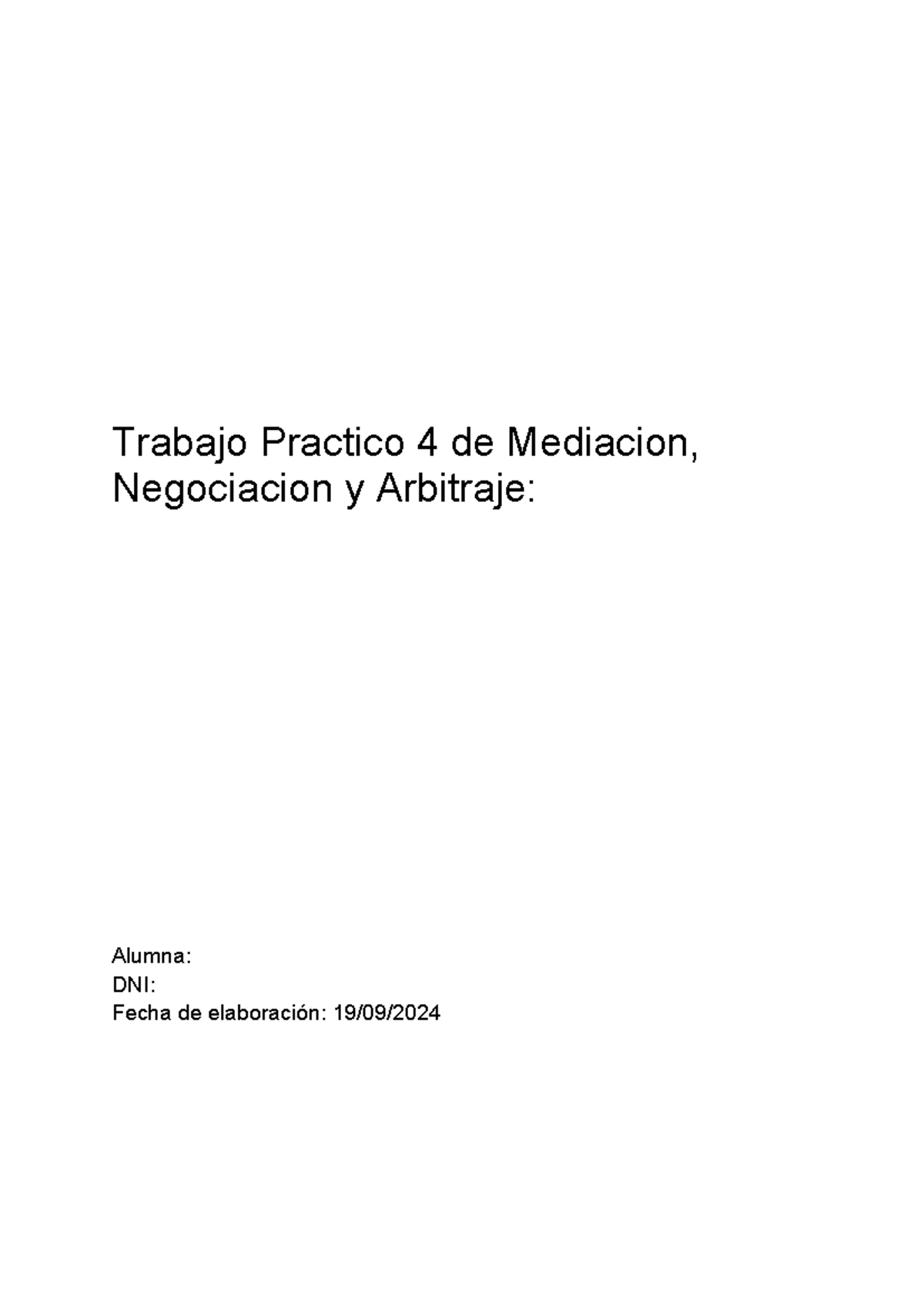 Trabajo Practico 4 de Mediacion, Negociacion y Arbitraje - Trabajo Practico 4 de Mediacion ...