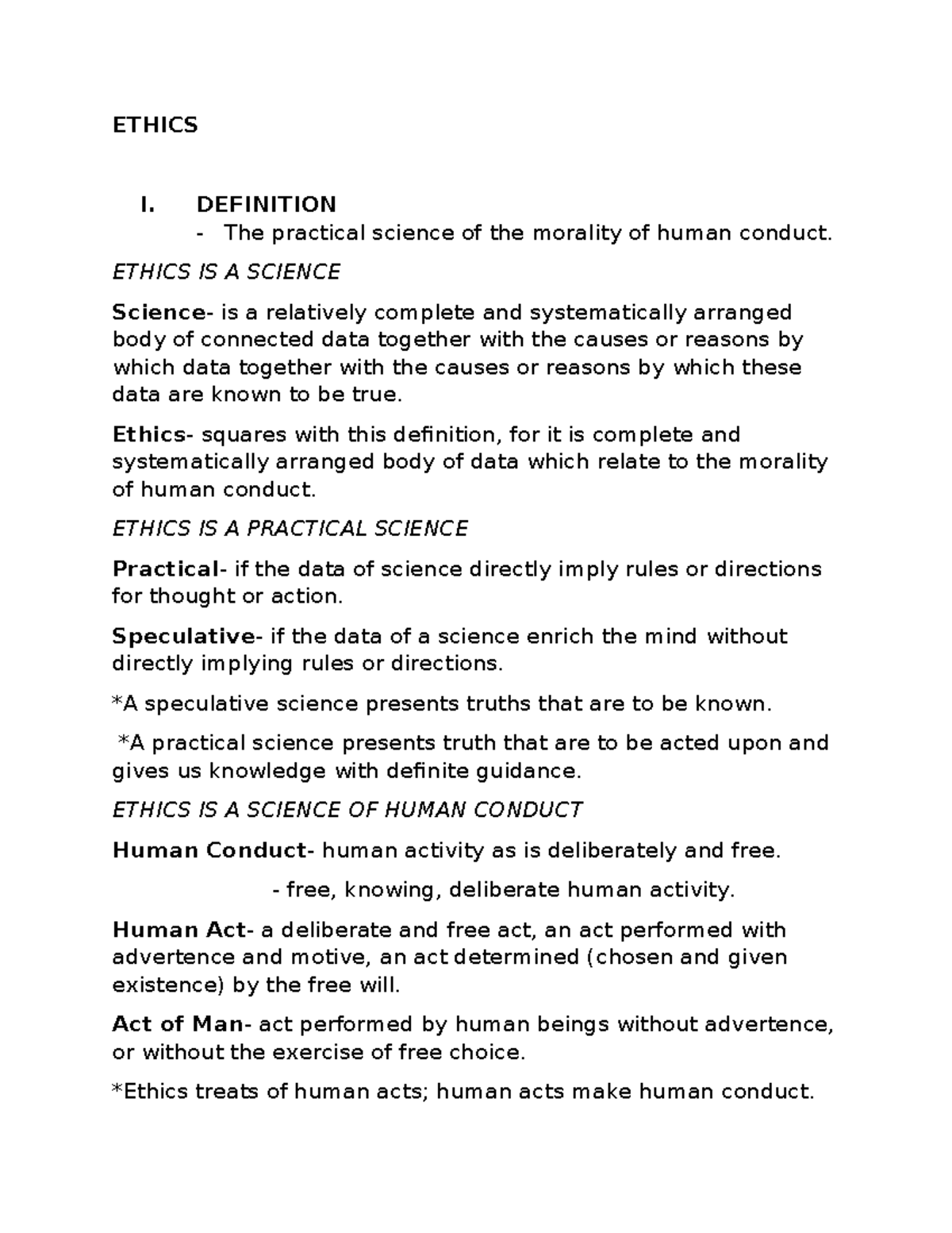 Ethics - ETHICS I. DEFINITION The practical science of the morality of ...