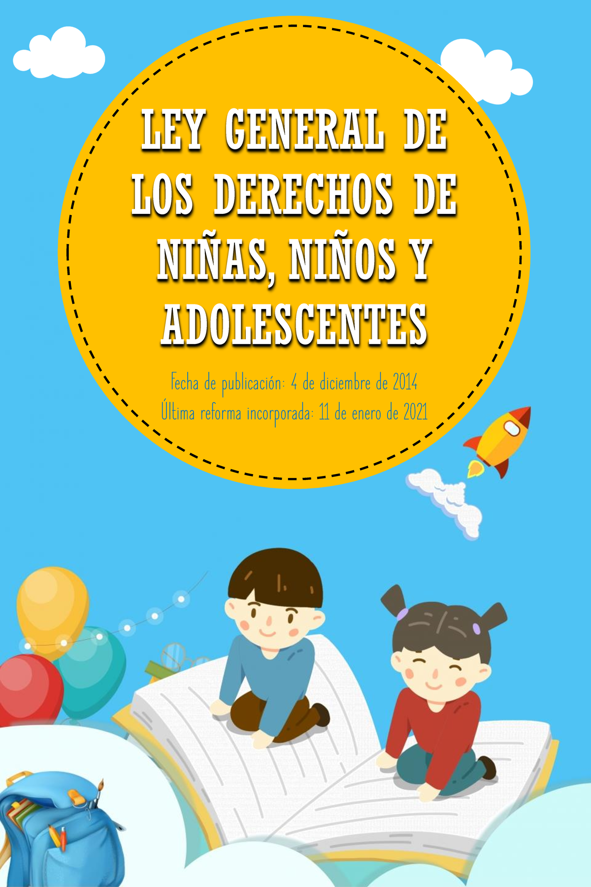 LEY Derechos NNA - LEY FUNDAMENTAL DE LA NIÑEZ MEXICANA - LEY GENERAL DE LOS DERECHOS DE NIÑAS ...