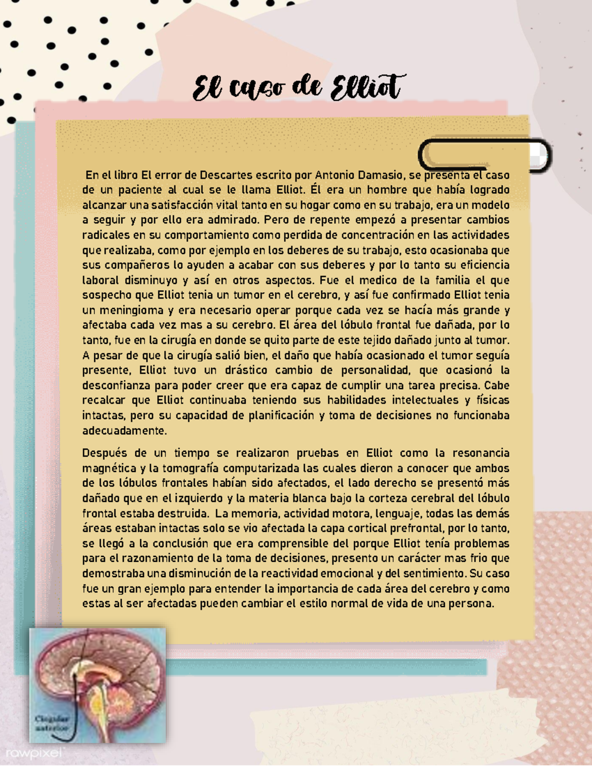 El caso de Elliot - Es sobre una tarea de neuropsicologia te puede ...