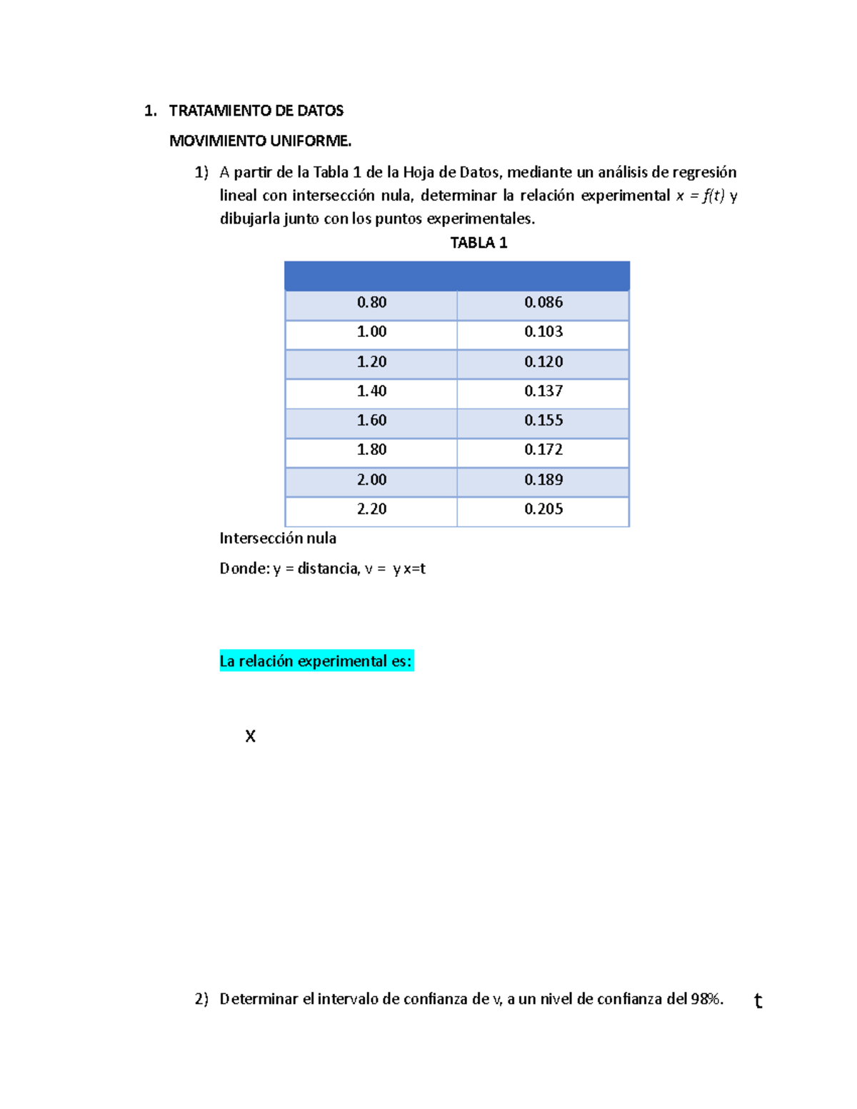 Lab 2 - Inf lab 2 fis 100 - 1. TRATAMIENTO DE DATOS MOVIMIENTO UNIFORME. A partir de la Tabla 1 ...