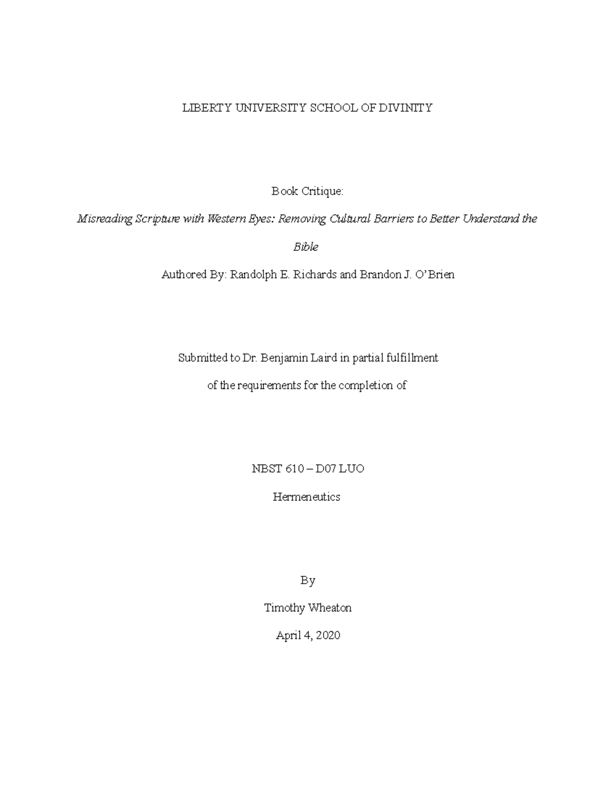 NBST 610 Book critique 2 - LIBERTY UNIVERSITY SCHOOL OF DIVINITY Book ...