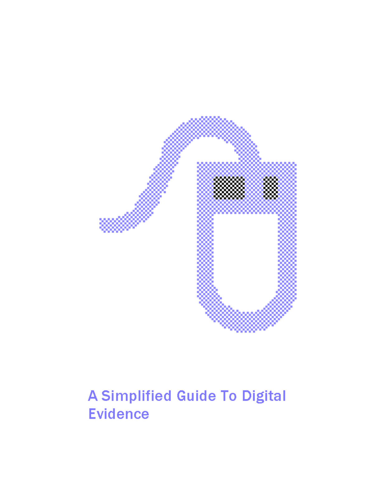 Digital Evidence - A Simplified Guide To Digital Evidence Introduction ...