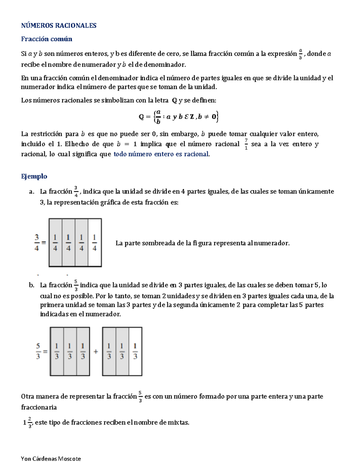 Números Racionales e Irracionales - 1 NÚMEROS RACIONALES Fracción común ...
