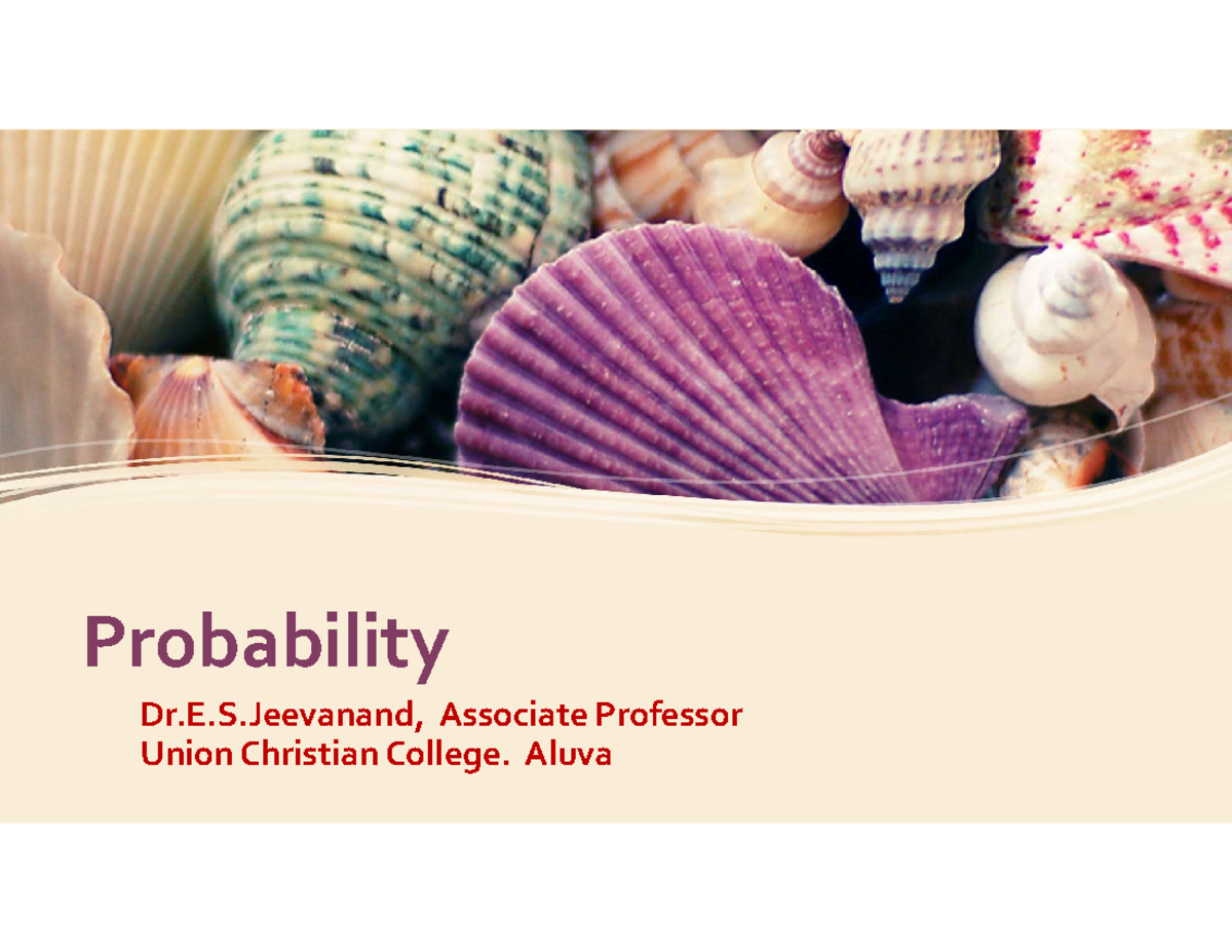 Probability-2 - Notes on Probability - Probability Dr.E.S, Associate ...