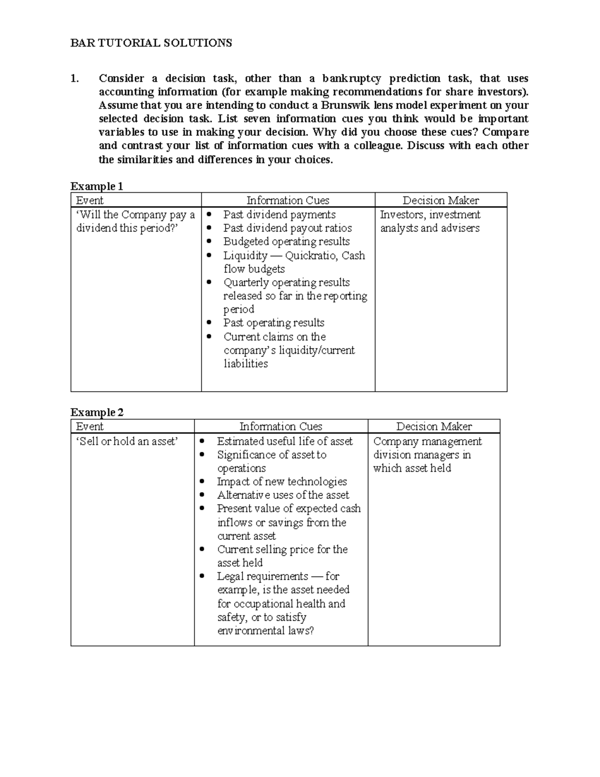 BAR Tutorial Solutions - 1. Consider a decision task, other than a bankruptcy prediction task ...