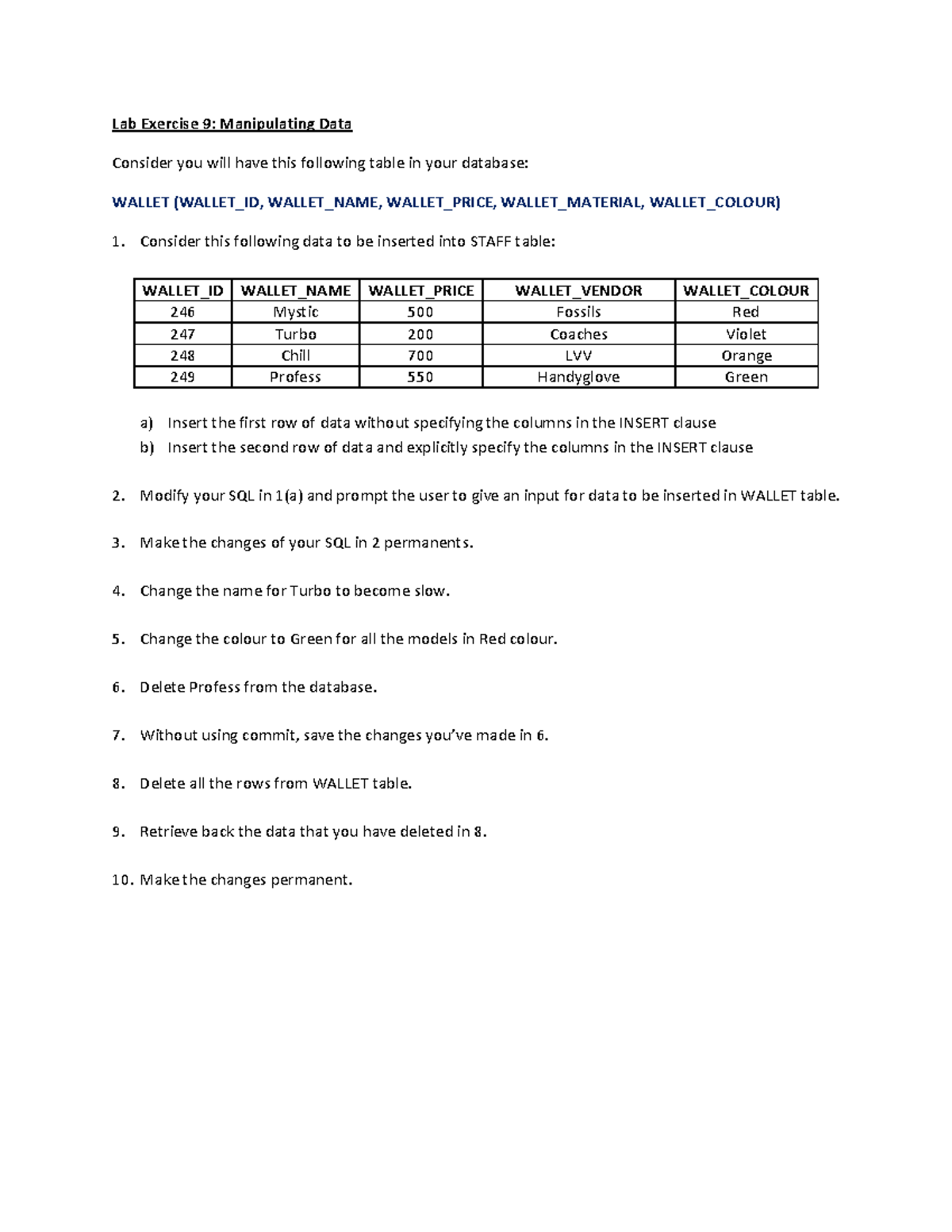 Lab Exercise 9 Set 3 - Lab Exercise 9: Manipulating Data Consider you ...