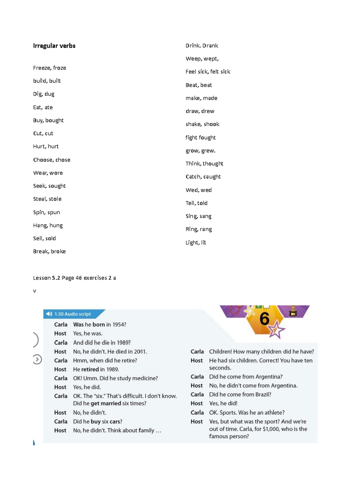 Practice pronunciation - Irregular verbs Freeze, froze build, built Dig ...