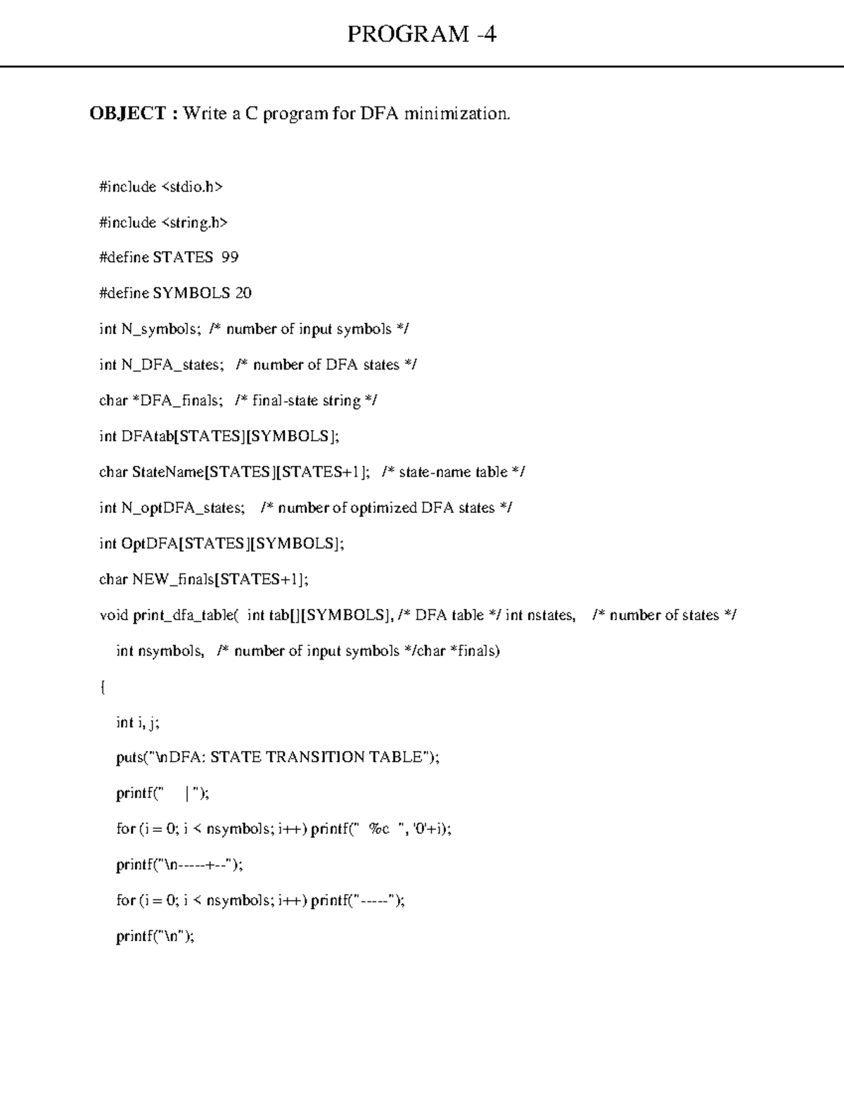 Dfa optimization - PROGRAM - OBJECT : Write a C program for DFA minimization. #include #include ...