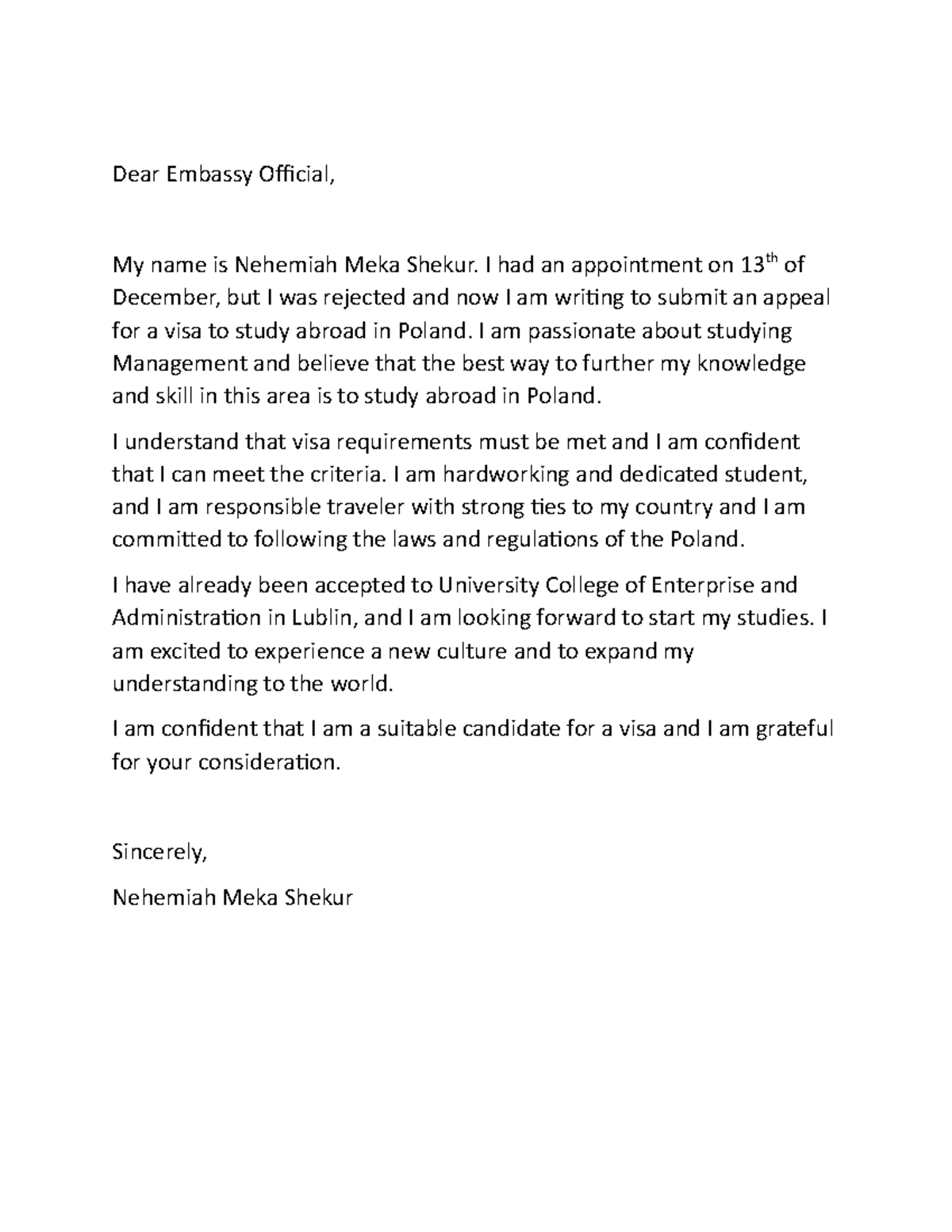 embassy appeal letter - Dear Embassy Official, My name is Nehemiah Meka ...