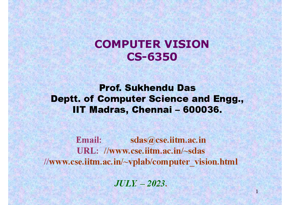 Intro CV - 1 COMPUTER VISION CS- Prof. Sukhendu Das Deptt. of Computer ...