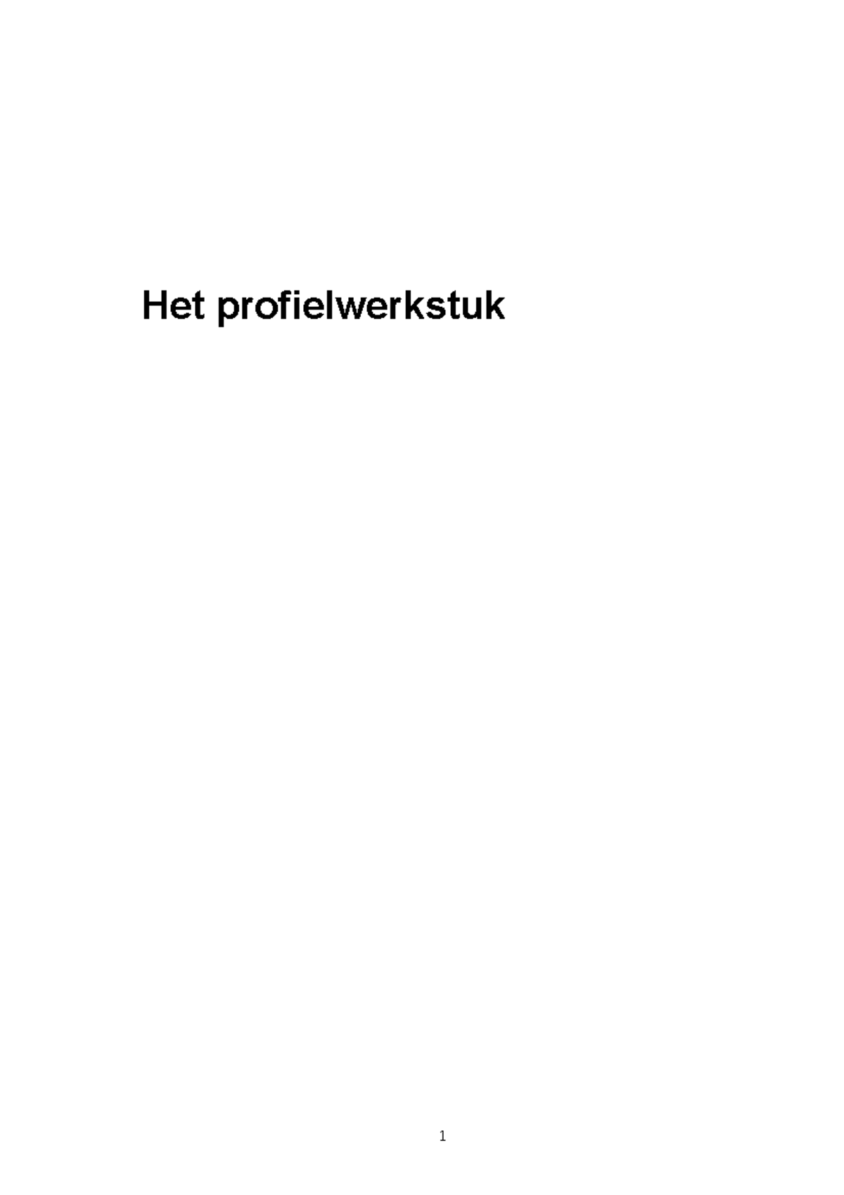 Profielwerkstuk - Het profielwerkstuk Het profielwerkstuk Wat en hoe ...