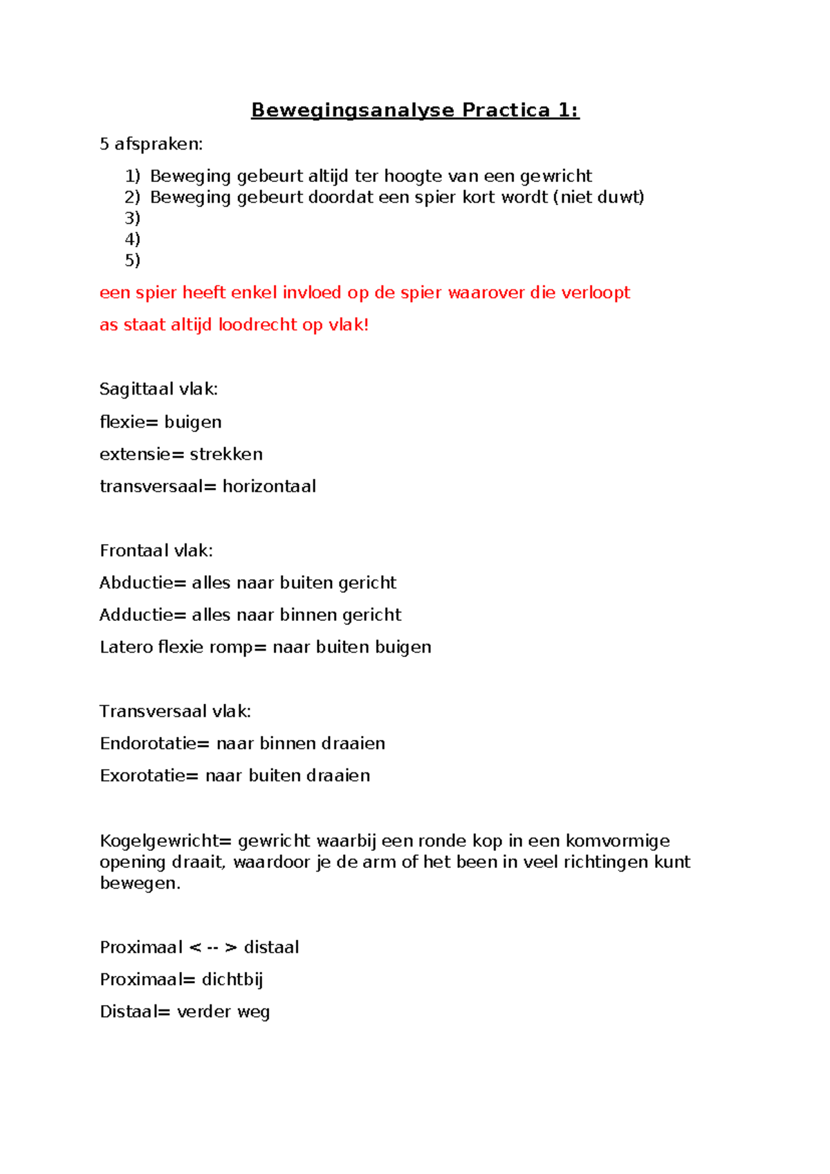 Practica les 1 - pratica - Bewegingsanalyse Practica 1: 5 afspraken: 1) Beweging gebeurt altijd ...