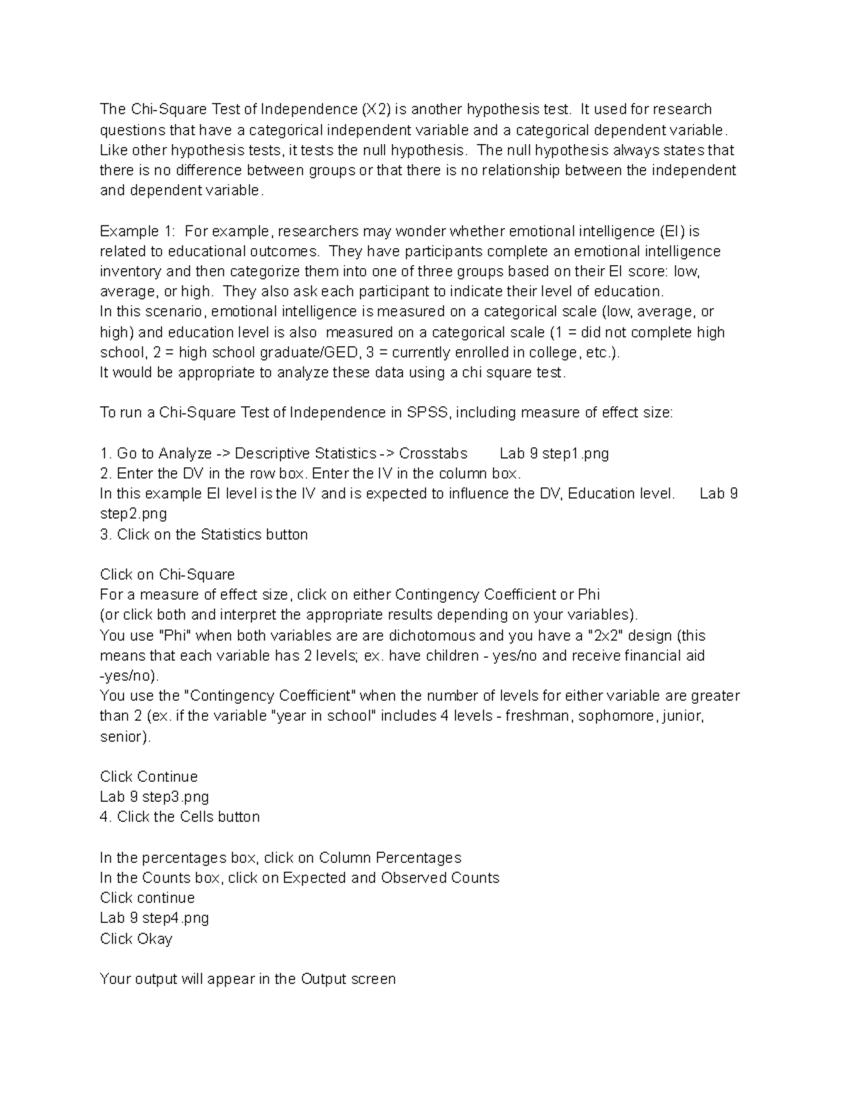 Chi-Square in SPSS - The Chi-Square Test of Independence (X2) is ...