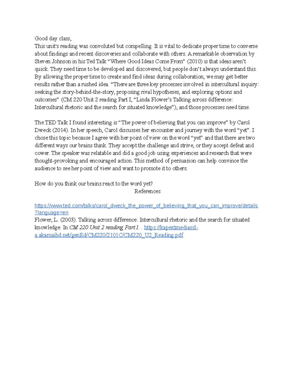 Unit 2 CM220 Discussion - Good day class, This unit's reading was ...