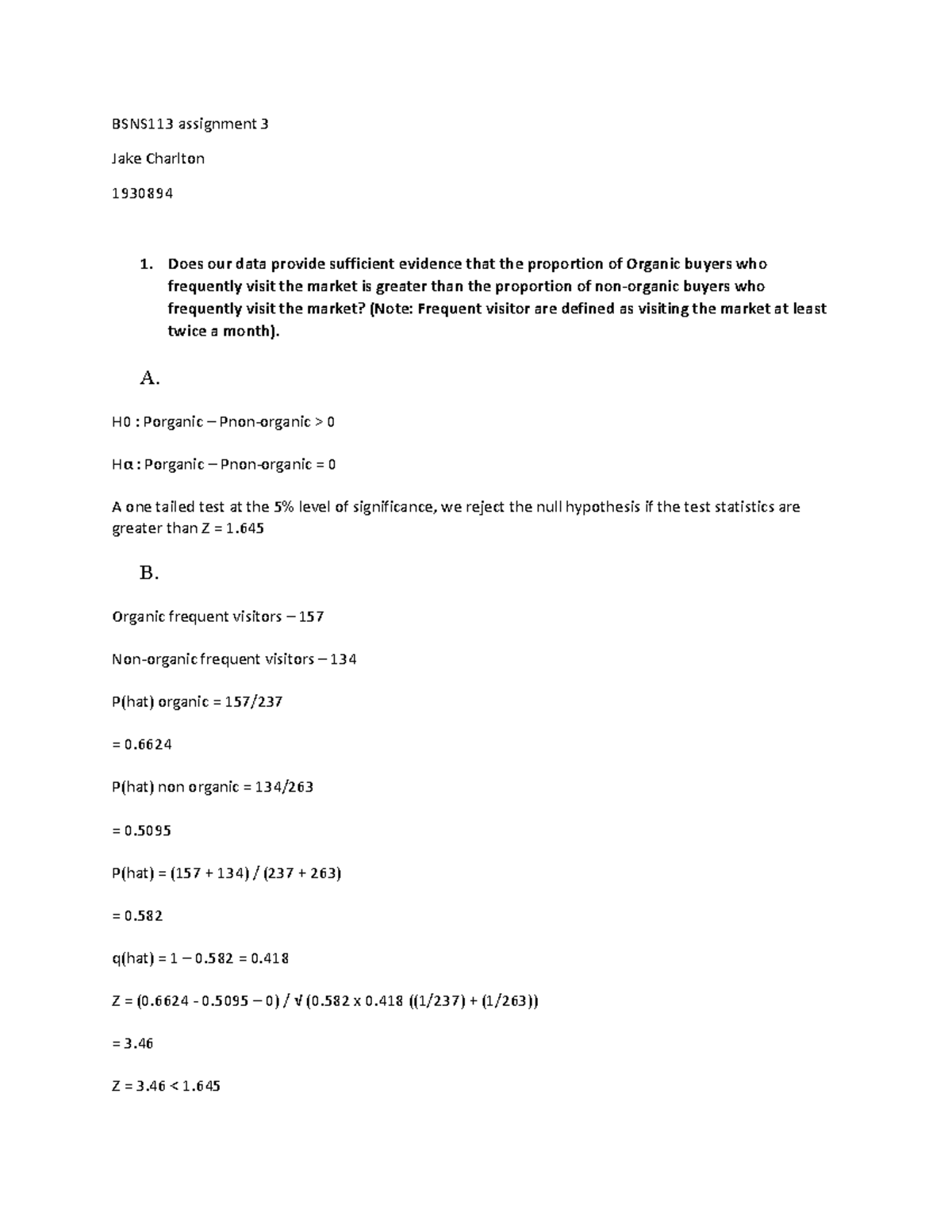 BSNS113 Assignment 3 final - BSNS113 assignment 3 Jake Charlton 1930894 1. Does our data provide ...