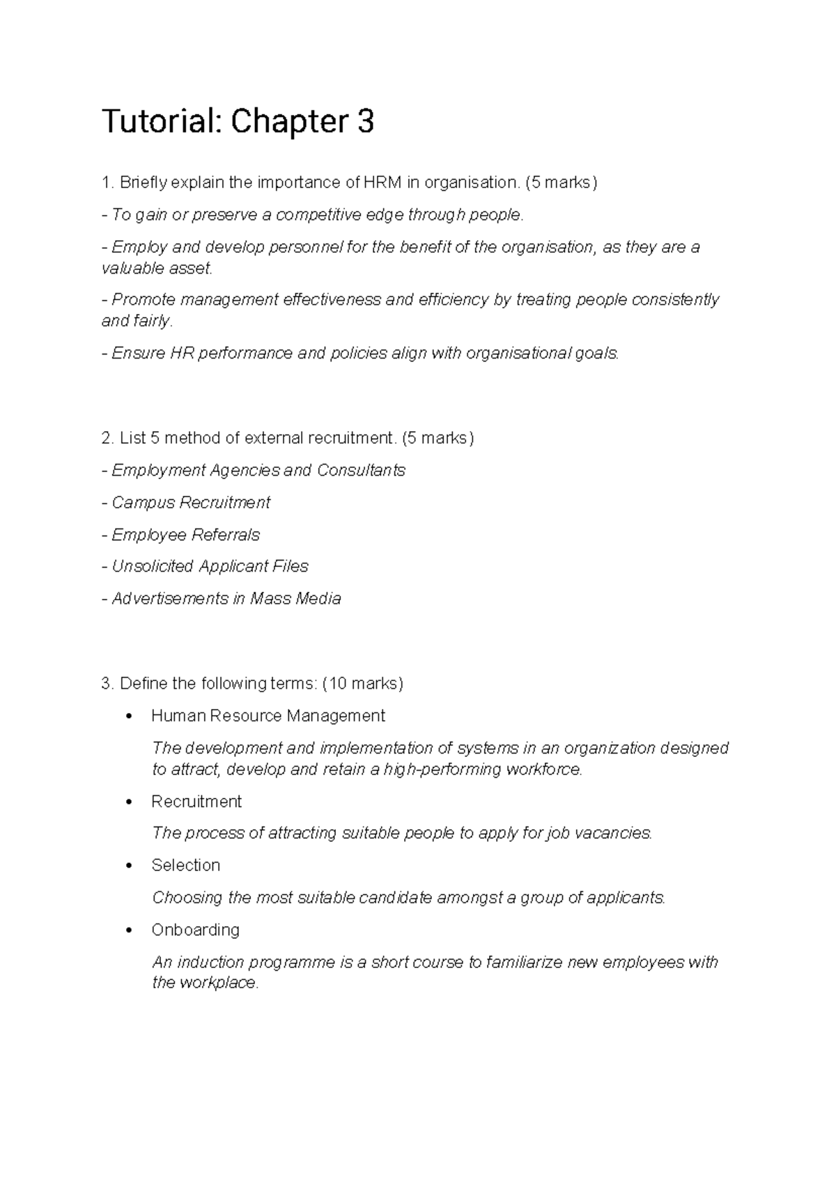 Tutorial Chapter 3 - Briefly explain the importance of HRM in organisation. (5 marks) - To gain ...