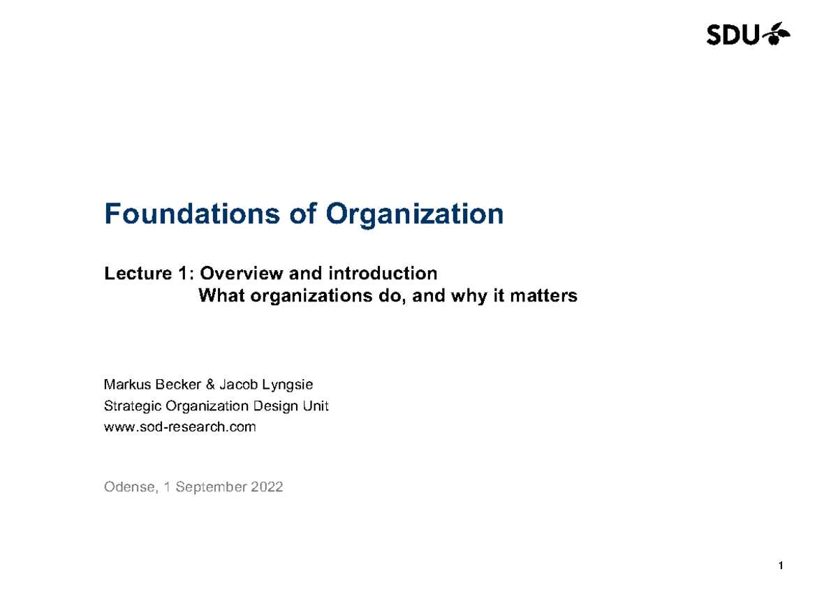 FO 22 L1 - Lecture slides - Foundations of Organization Lecture 1: Overview and introduction ...