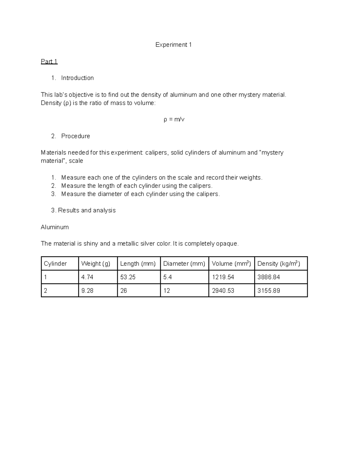 Experiment 1 - sssssss - Experiment 1 Part 1 Introduction This lab’s objective is to find out ...
