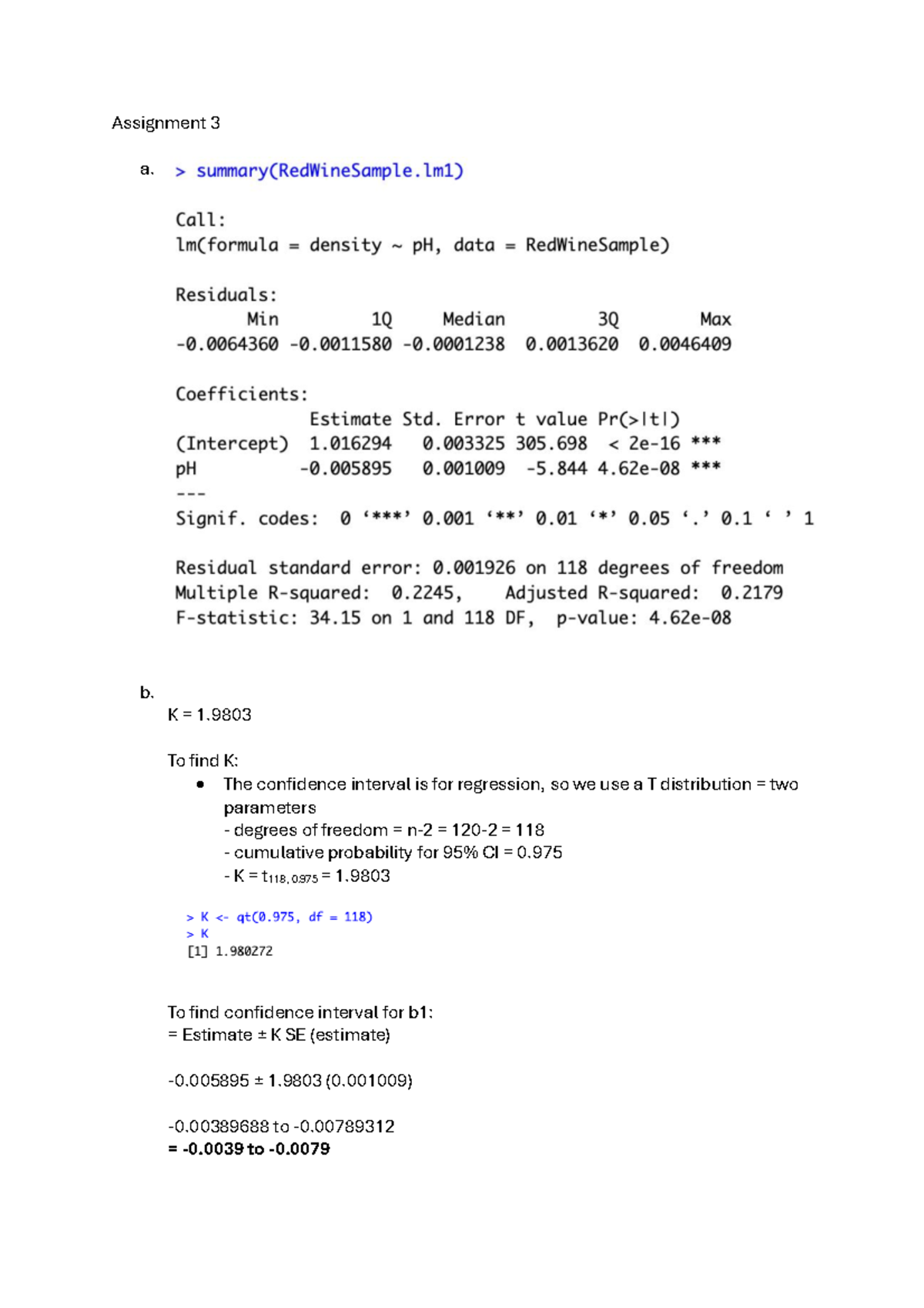 Mas183 assignment 3 - MAS183 - Assignment 3 a. b. K = 1. To find K: - The confidence interval is ...