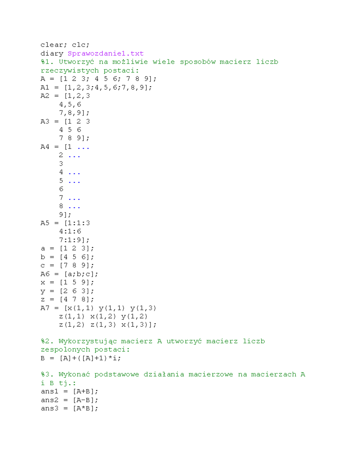 Praca w środowisku Matlab - clear; clc; diary Sprawozdanie1 %1 ...