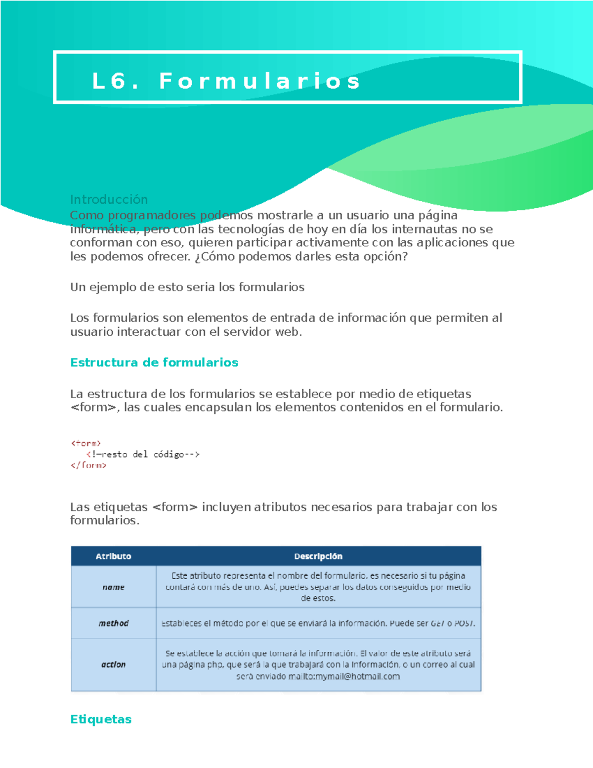 L6. Formularios - Resumen Programacion web - Introducción Como programadores podemos mostrarle a ...