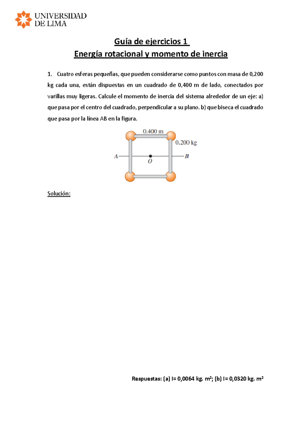 Guía 1-Energía rotacional y momento de inercia - Guía de ejercicios 1 Energía rotacional y ...