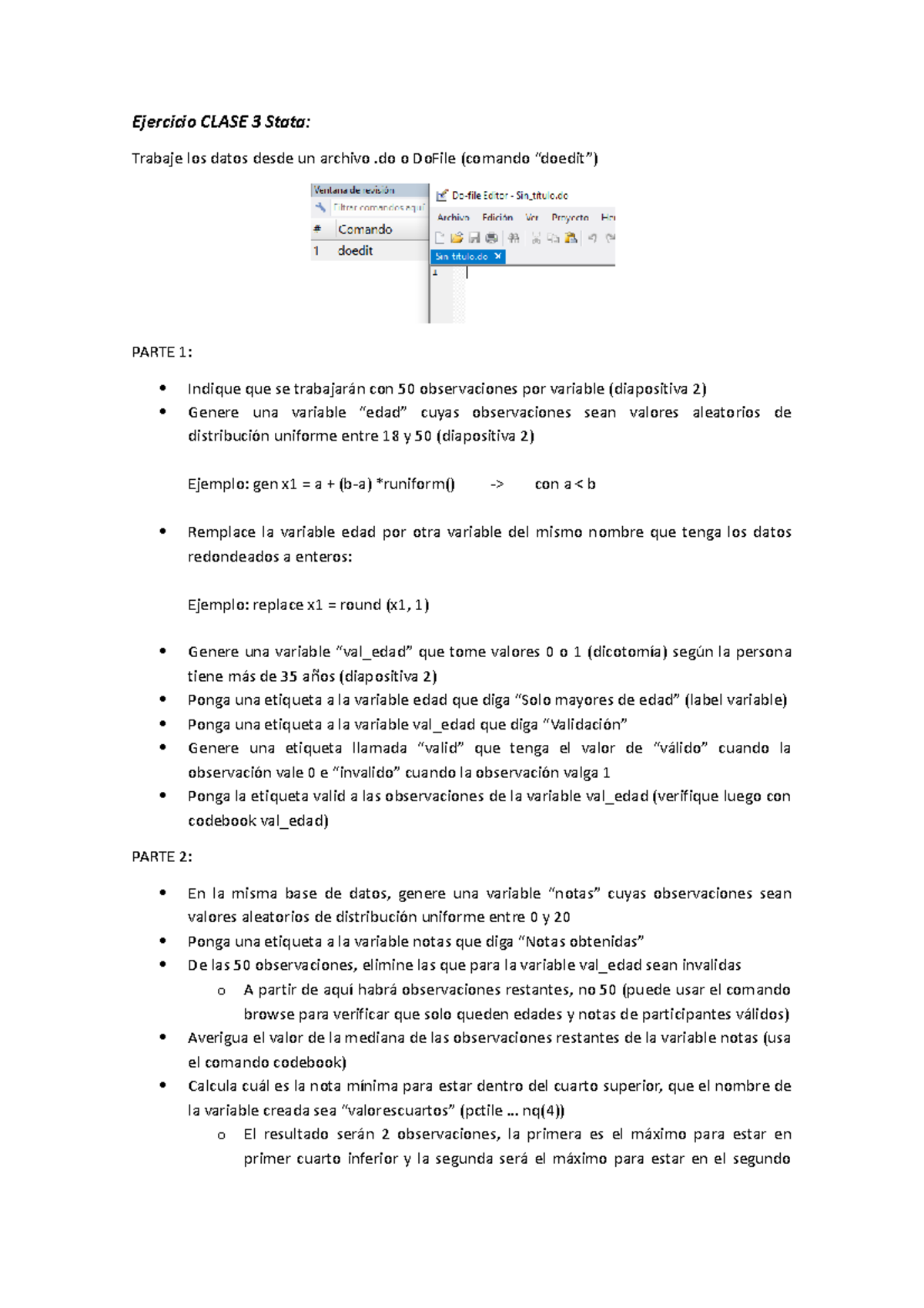 Ejercicio Clase 3 Stata - Ejercicio CLASE 3 Stata: Trabaje los datos desde un archivo .do o ...