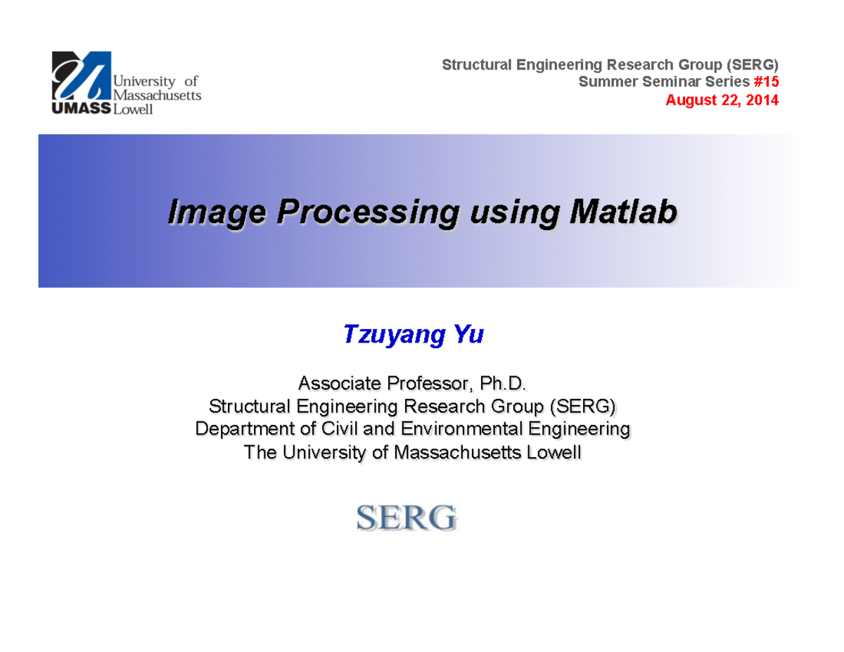 Image Processing - Structural Engineering Research Group (SERG) Summer ...