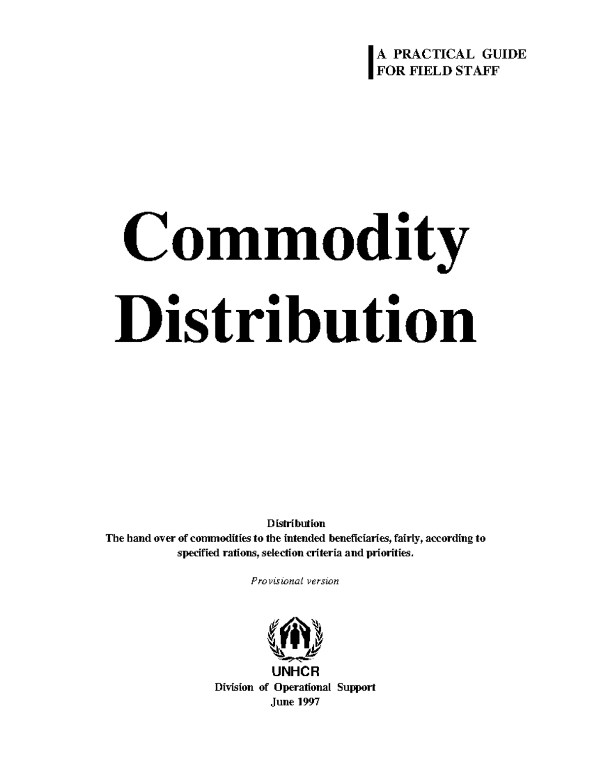 Commodity Distribution - Unhcr 1997 - A PRACTICAL GUIDE FOR FIELD STAFF ...