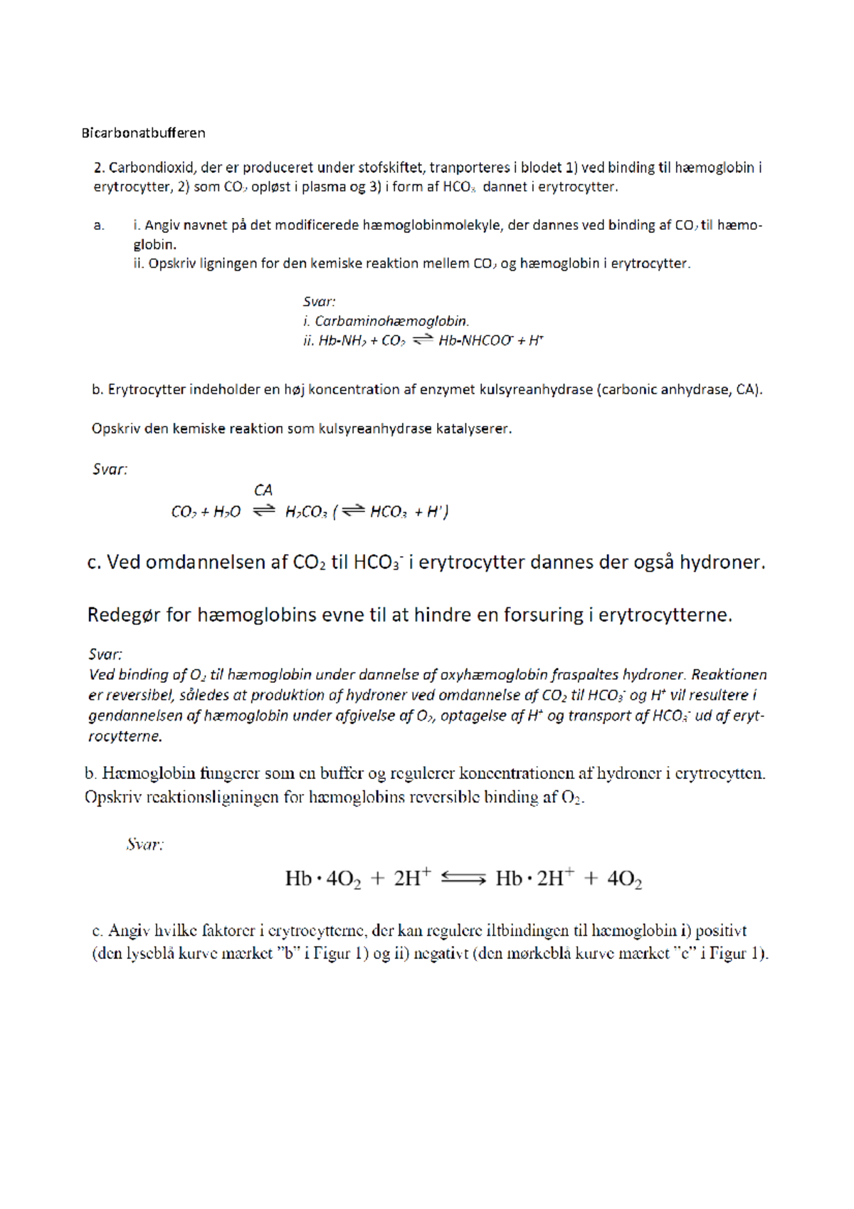 Bicarbonatbufferen - Kursus i basal humanbiologi og cellens kemiske komponenter, medicin - Studocu