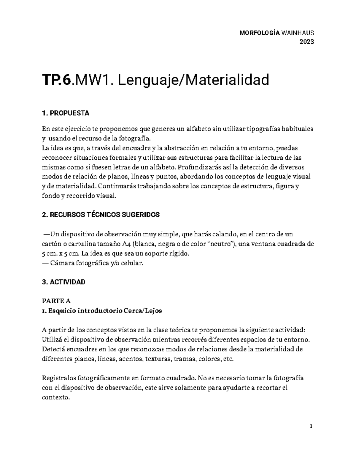 MW1 Guía TP.06 Lenguaje Materialidad 2023 - MORFOLOGÍA WAINHAUS 2023 TP.6. Lenguaje/Materialidad ...