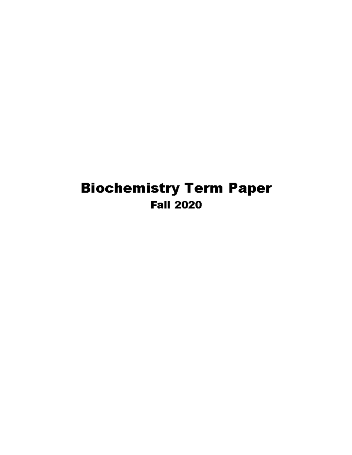 Biochemistry Fall Term Paper - Biochemistry Term Paper Fall 20 20 ...