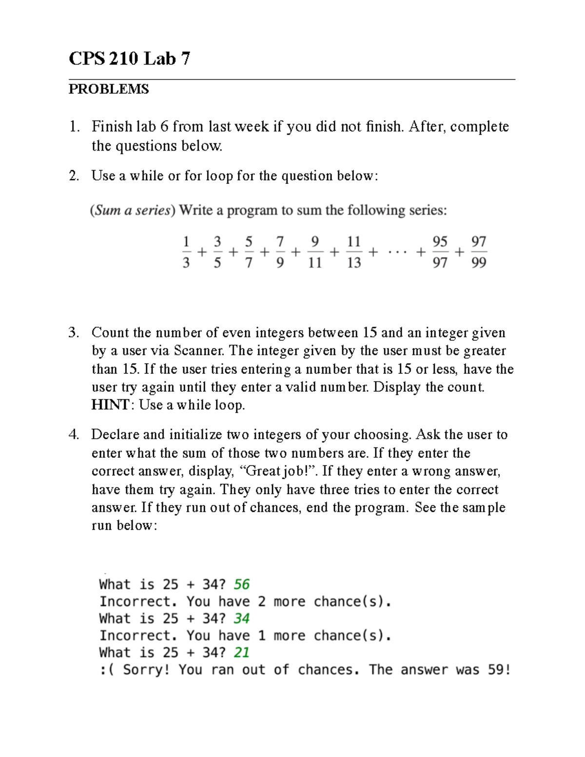 Lab 7 - Lab 7 - CPS 210 Lab 7 PROBLEMS 1. Finish lab 6 from last week ...