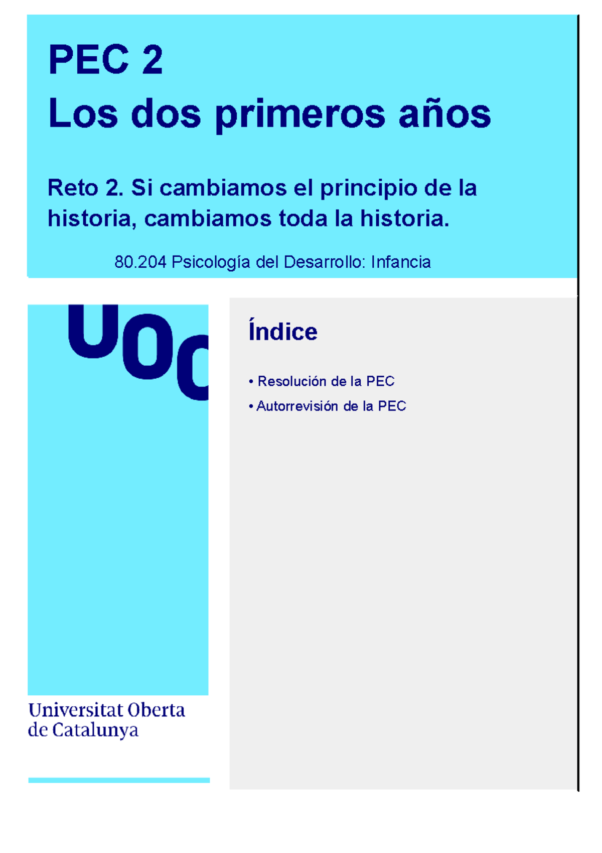 PEC 2 desarrollo de la infancia 2022:2023 - PEC 2 Los dos primeros años Reto 2. Si cambiamos el ...